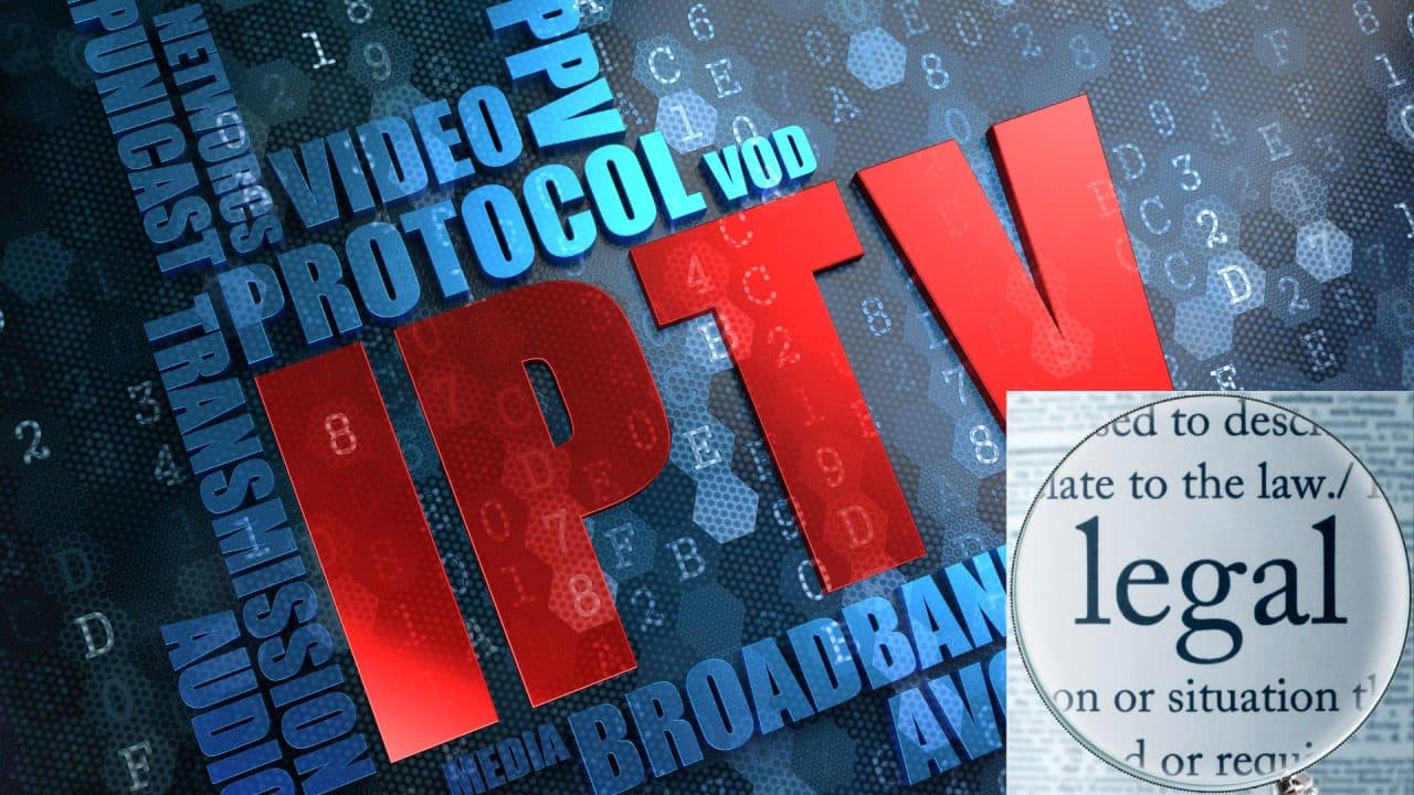 Is IPTV legal? - IPTV Hint